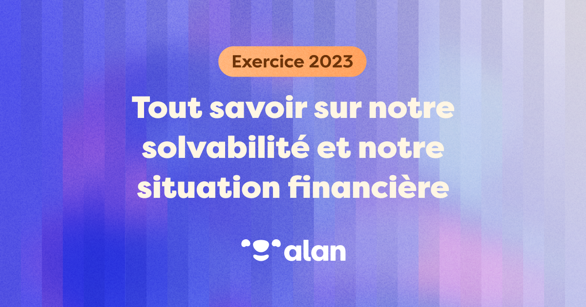 Transparence Financière et Solvabilité d'Alan en 2023